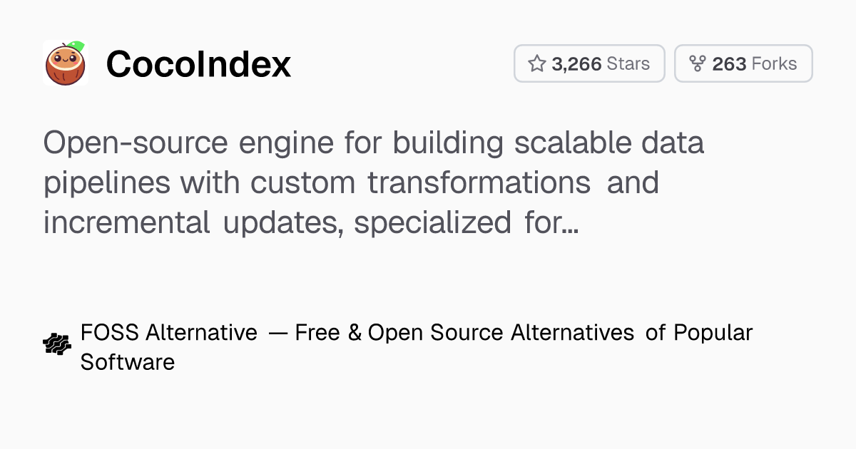 CocoIndex: Cloud-native data pipeline for semantic search and RAG – FOSS Alternative